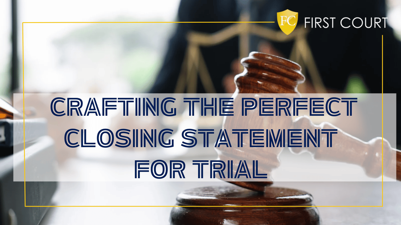 Crafting the Perfect Closing Statement for Trial: Strategies to “Get ...